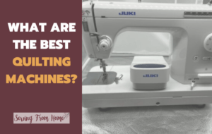 6 Best Quilting Machines in 2023: [To Sew Quilts At Home]